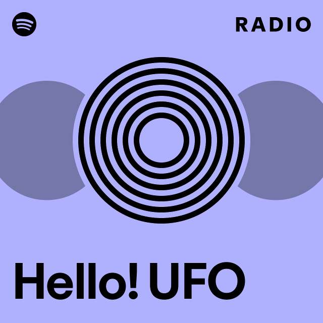 Hello! UFO Radio - playlist by Spotify | Spotify