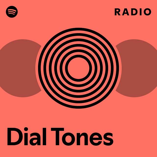 Dial Tones Radio - playlist by Spotify | Spotify