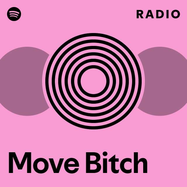 Move Bitch Radio - playlist by Spotify | Spotify