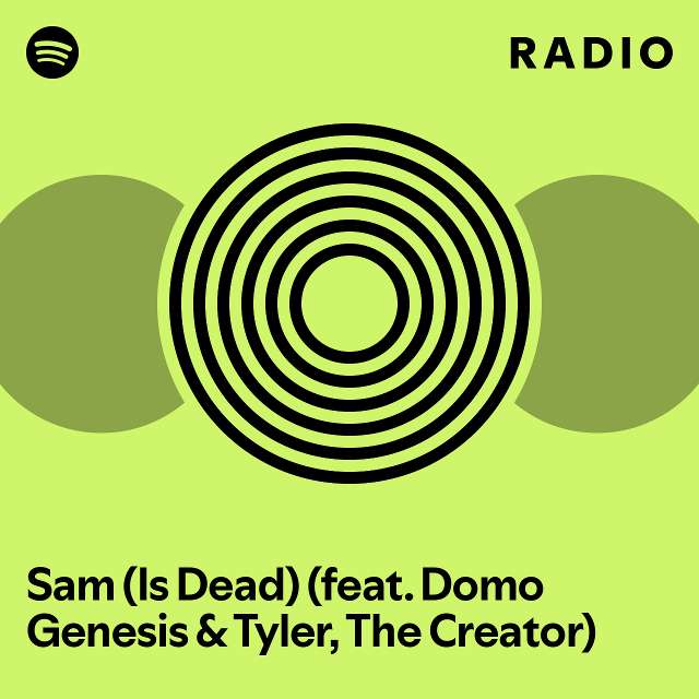 Sam (Is Dead) (feat. Domo Genesis & Tyler, The Creator) Radio ...