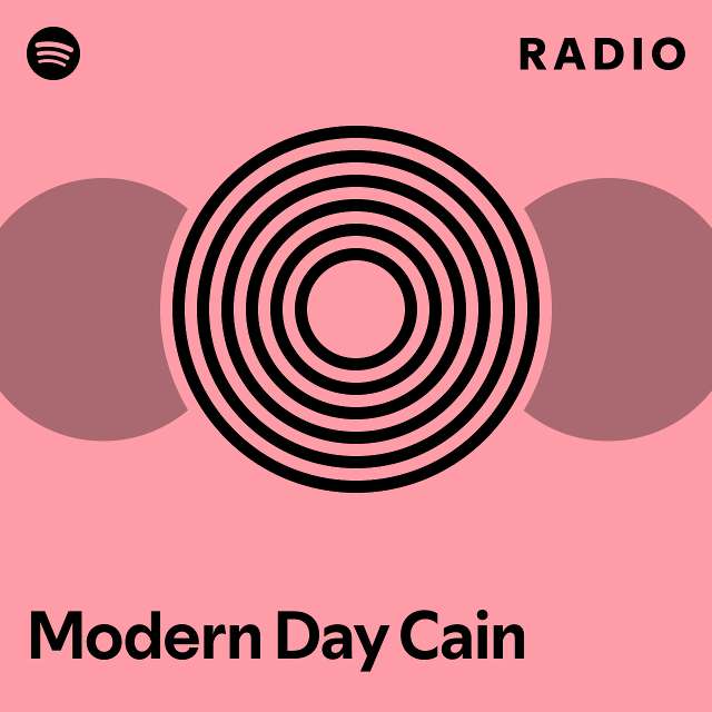 Modern Day Cain Radio - playlist by Spotify | Spotify