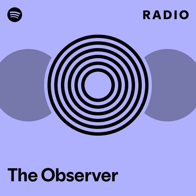 The Observer Radio - playlist by Spotify | Spotify