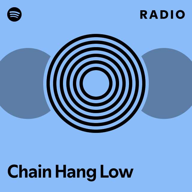 Chain Hang Low Radio - playlist by Spotify | Spotify