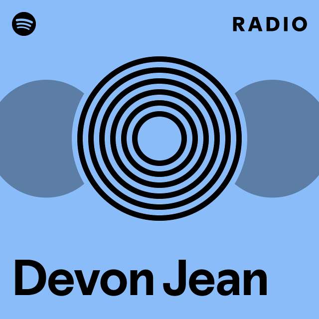 Devon Jean Radio - playlist by Spotify | Spotify