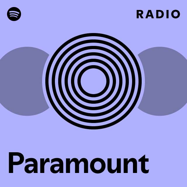Paramount Radio - playlist by Spotify | Spotify