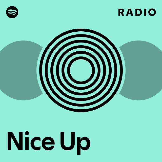 Nice Up Radio - playlist by Spotify | Spotify