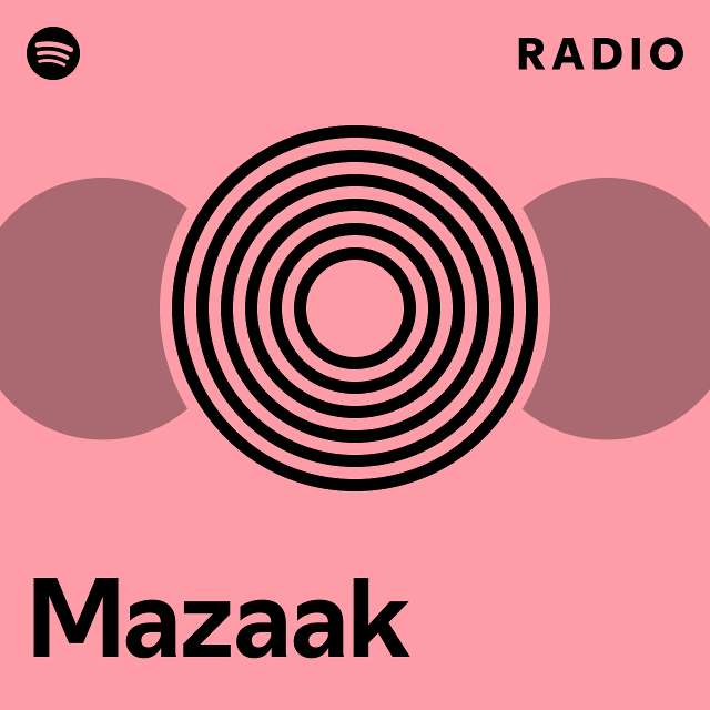 Mazaak Radio - playlist by Spotify | Spotify