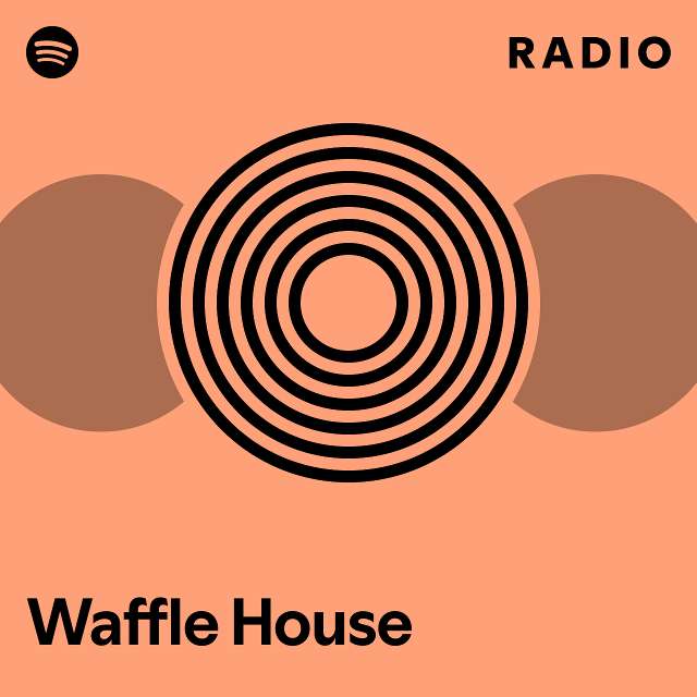 Waffle House Radio - playlist by Spotify | Spotify