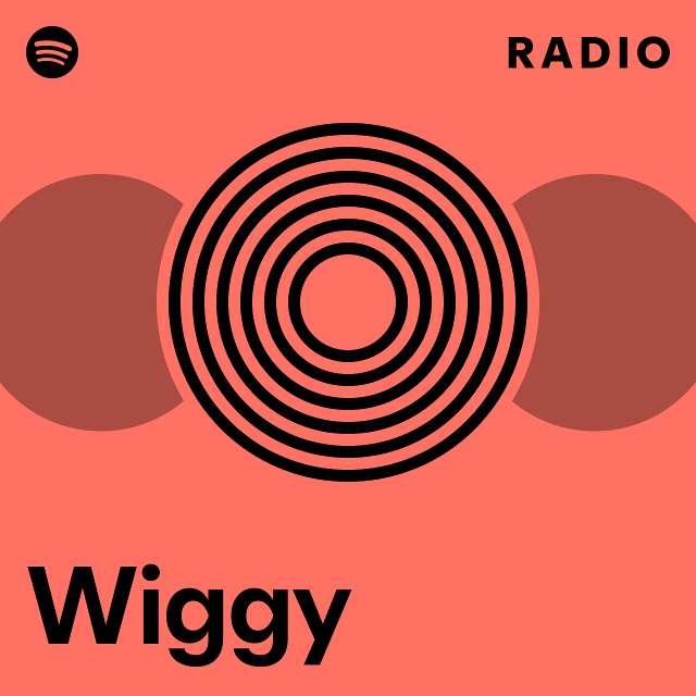 Wiggy Radio - playlist by Spotify | Spotify