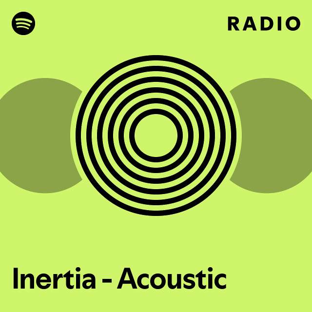 Inertia - Acoustic Radio - playlist by Spotify | Spotify