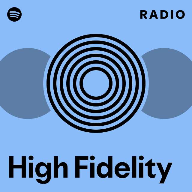 High Fidelity Radio - playlist by Spotify | Spotify