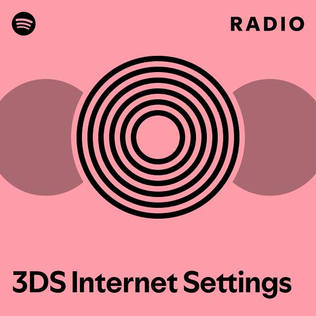 3DS Internet Settings Radio - playlist by Spotify | Spotify