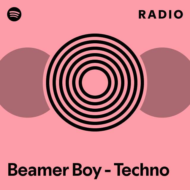 Beamer Boy - Techno Radio - playlist by Spotify | Spotify