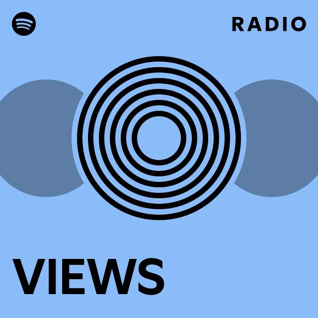 VIEWS Radio - playlist by Spotify | Spotify