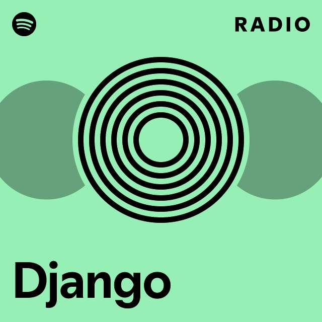 Django Radio - playlist by Spotify | Spotify