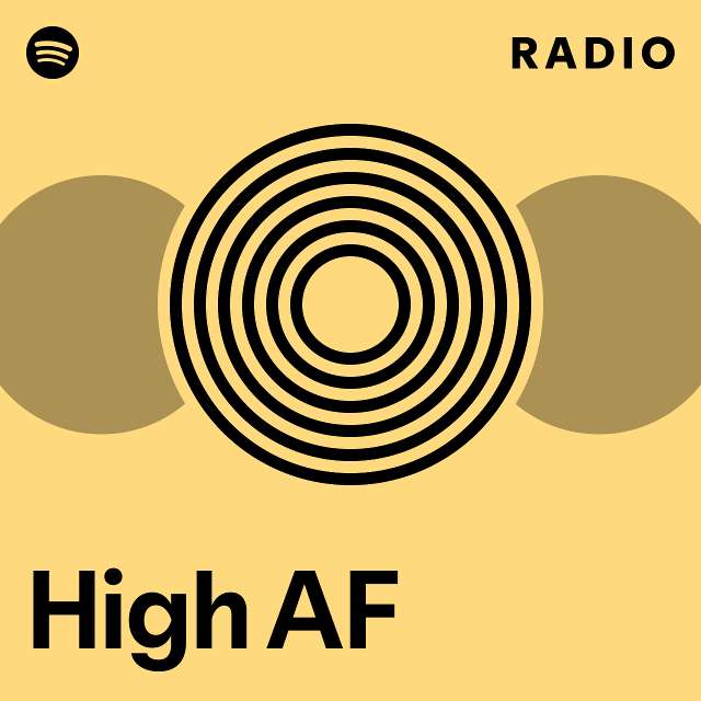 High AF Radio - playlist by Spotify | Spotify