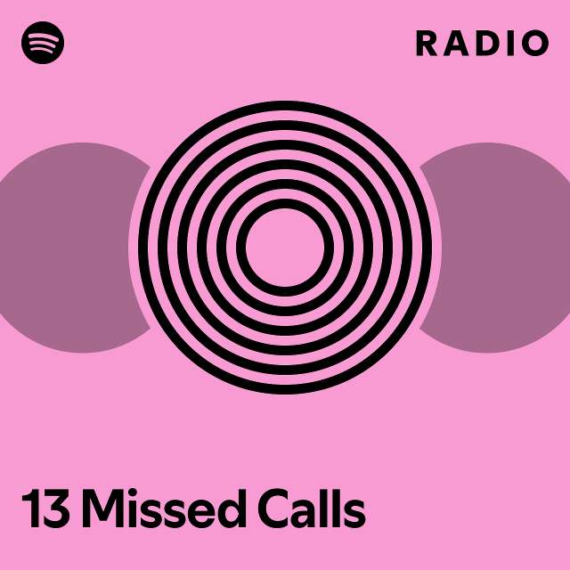 13 Missed Calls Radio - playlist by Spotify | Spotify