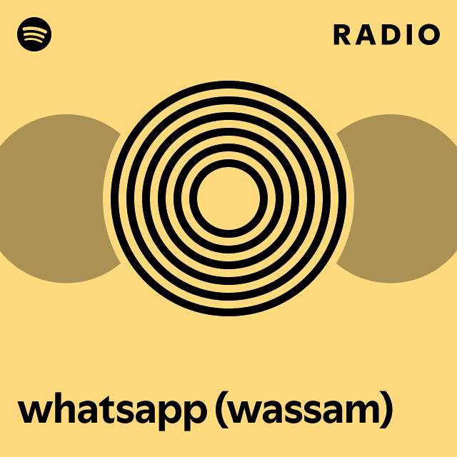 whatsapp (wassam) Radio - playlist by Spotify | Spotify