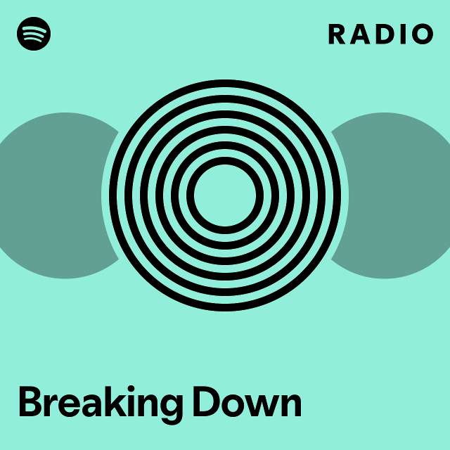 Breaking Down Radio - playlist by Spotify | Spotify