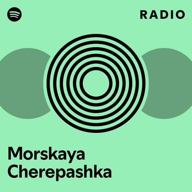 Morskaya Cherepashka Radio - playlist by Spotify | Spotify