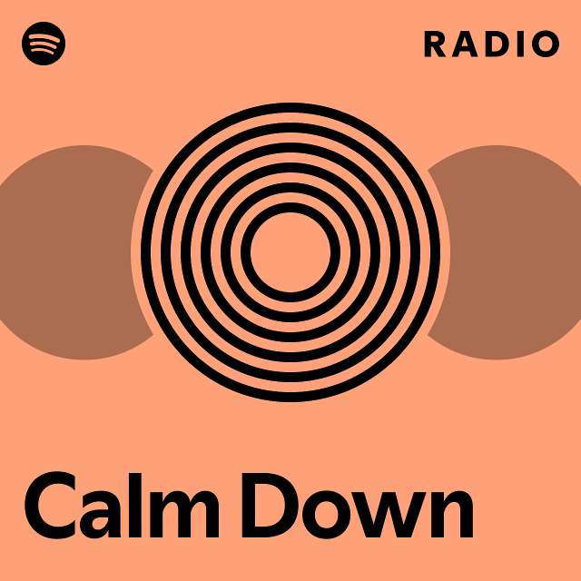 Calm Down Radio - playlist by Spotify | Spotify