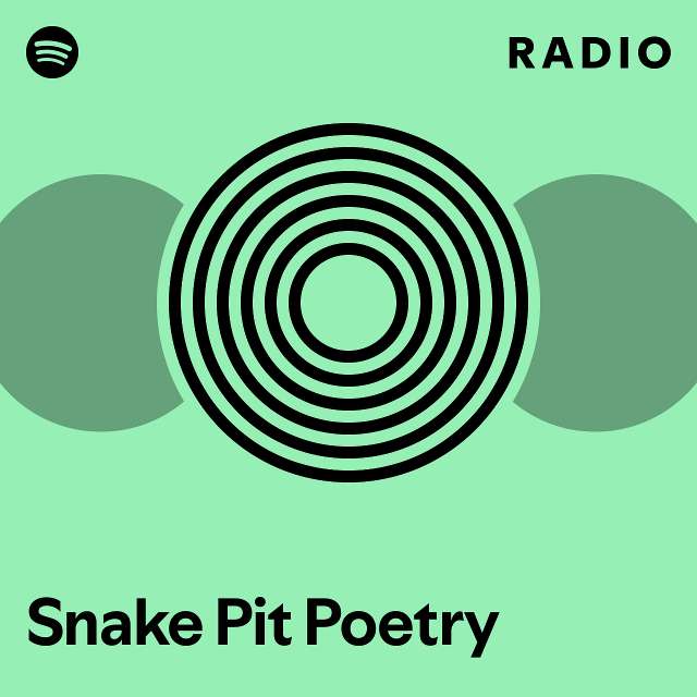 Snake Pit Poetry Radio - playlist by Spotify | Spotify