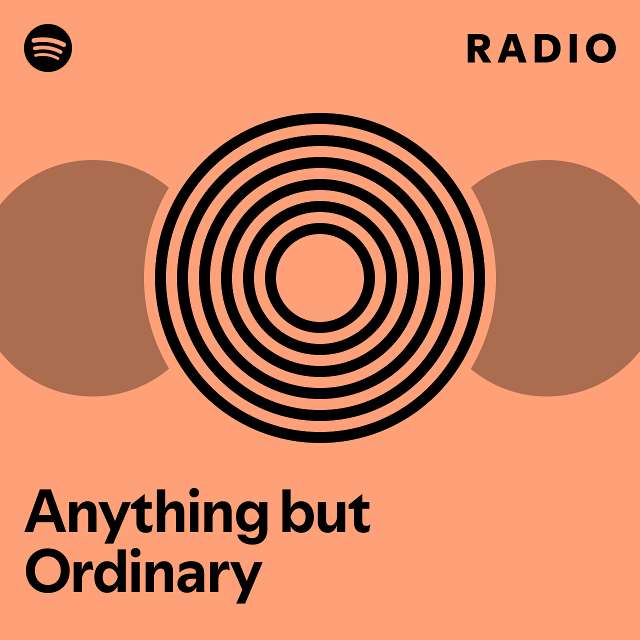 Anything but Ordinary Radio - playlist by Spotify | Spotify