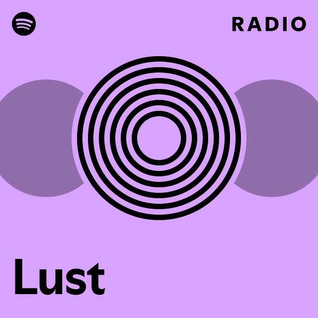 Lust Radio - playlist by Spotify | Spotify