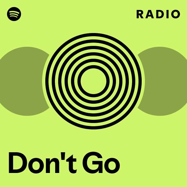 Don't Go Radio - playlist by Spotify | Spotify