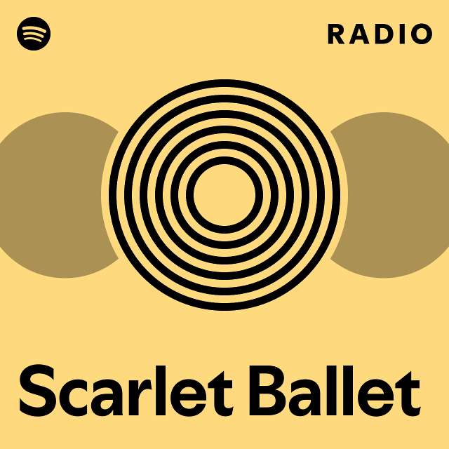 Scarlet Ballet Radio - playlist by Spotify | Spotify