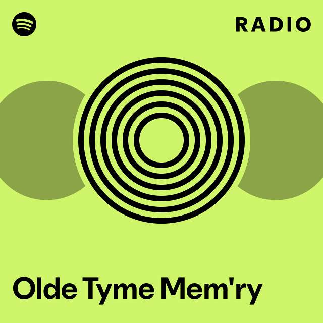 Olde Tyme Mem'ry Radio - playlist by Spotify | Spotify