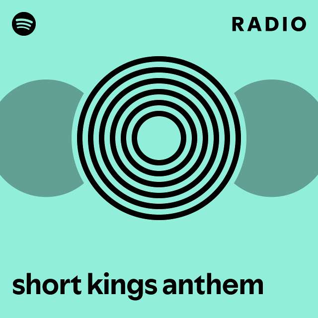 short kings anthem Radio - playlist by Spotify | Spotify