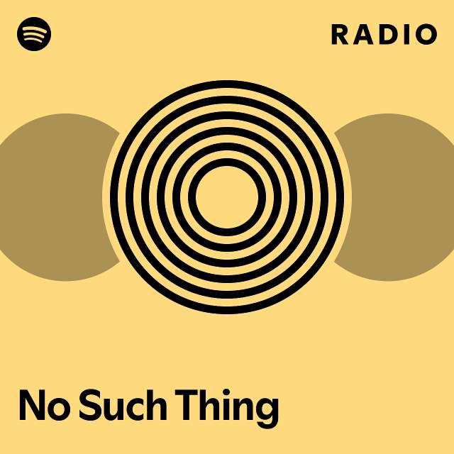 No Such Thing Radio - playlist by Spotify | Spotify
