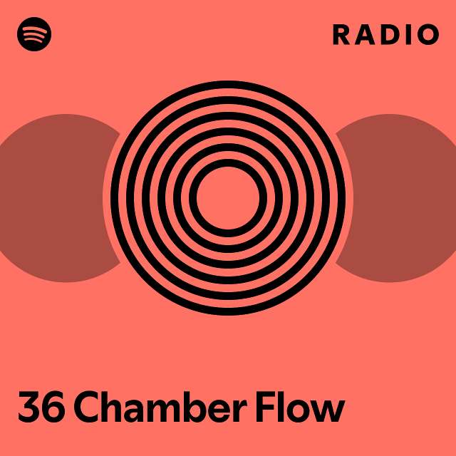 36 Chamber Flow Radio - playlist by Spotify | Spotify