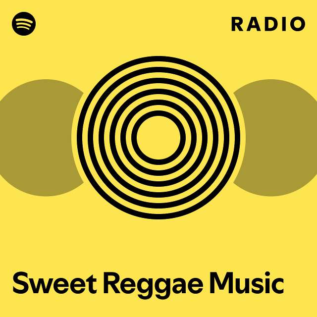 Sweet Reggae Music Radio - playlist by Spotify | Spotify