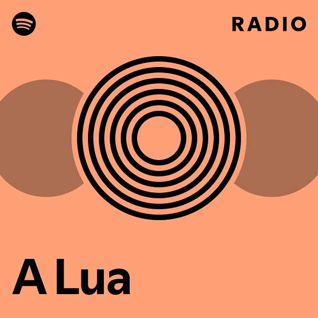 A Lua Radio - playlist by Spotify | Spotify