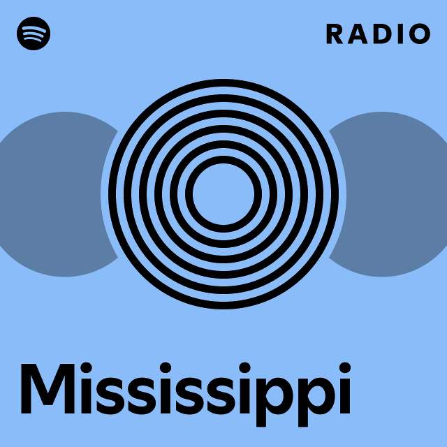 Mississippi Radio - playlist by Spotify | Spotify