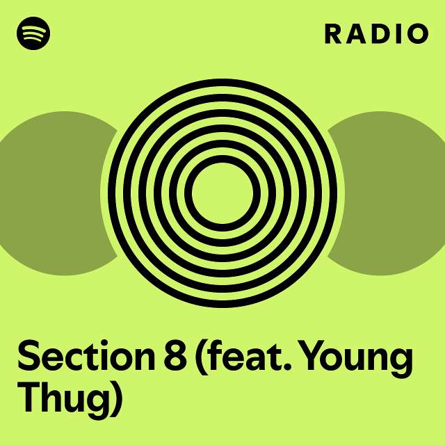 Section 8 (feat. Young Thug) Radio - playlist by Spotify | Spotify