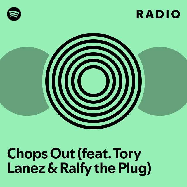 Chops Out (feat. Tory Lanez & Ralfy the Plug) Radio - playlist by ...