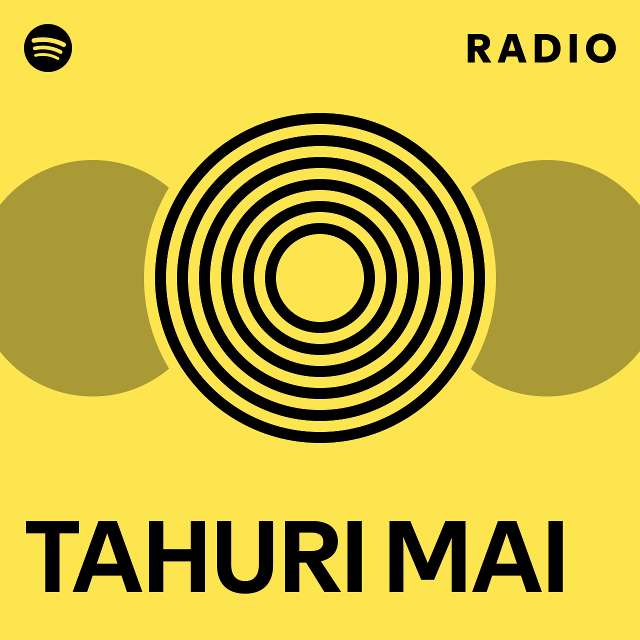 TUHURI MAI Radio - playlist by Spotify | Spotify