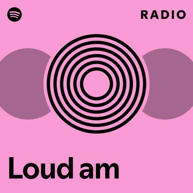 Loud am Radio - playlist by Spotify | Spotify