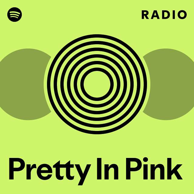 Pretty In Pink Radio - playlist by Spotify | Spotify