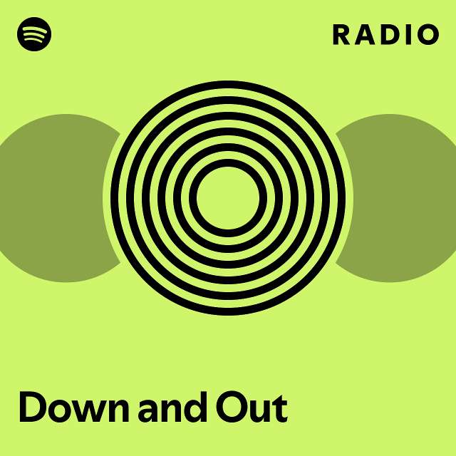 Down and Out Radio - playlist by Spotify | Spotify