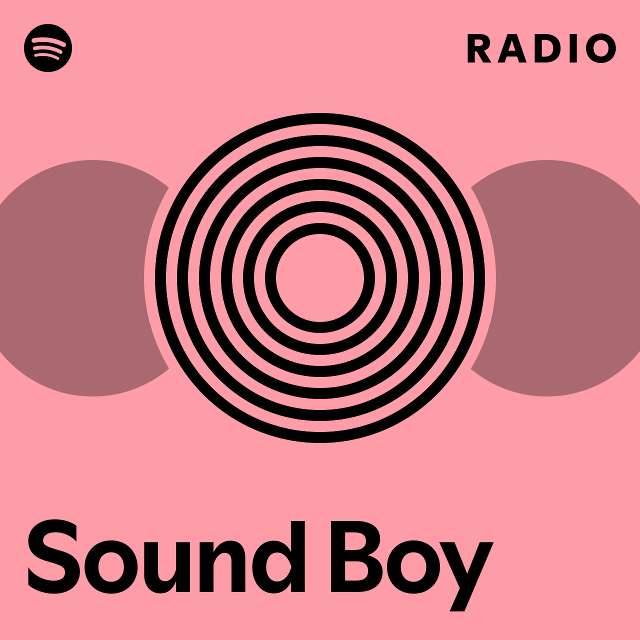 Sound Boy Radio - playlist by Spotify | Spotify