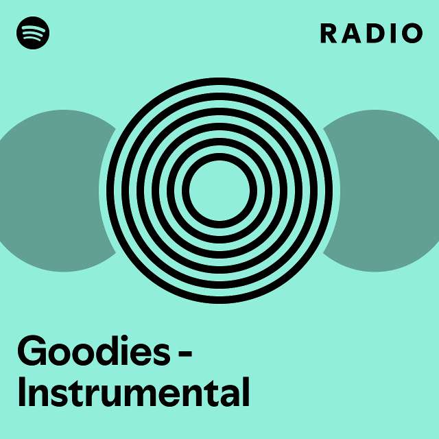Goodies - Instrumental Radio - playlist by Spotify | Spotify