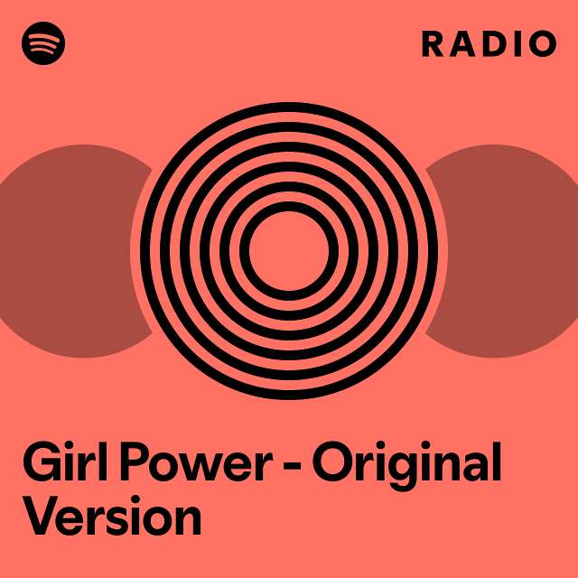 Girl Power - Original Version Radio - playlist by Spotify | Spotify