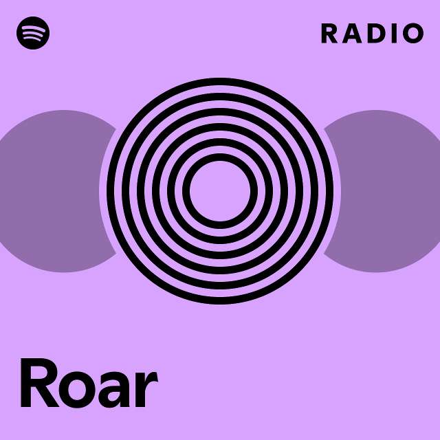 Roar Radio - playlist by Spotify | Spotify