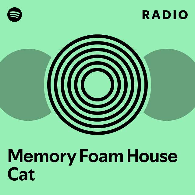 Memory Foam House Cat Radio - playlist by Spotify | Spotify