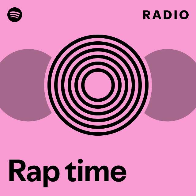 Rap time Radio - playlist by Spotify | Spotify