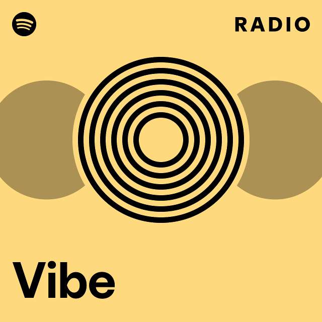 Vibe Radio - playlist by Spotify | Spotify